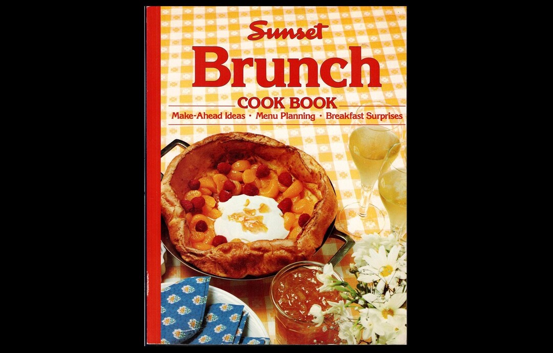 1982 Sunset Brunch Cookbook, Make-ahead Ideas, Menu Planning, Breakfast ...