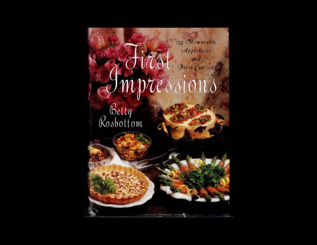 1992 First Impressions: 175 Memorable Appetizers and First Courses ...