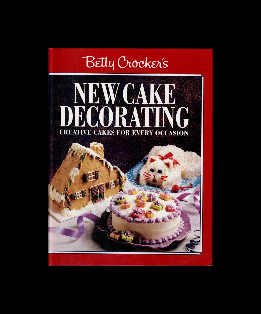 Betty Crocker's New Cake Decorating: Creative Cakes for Every Occasion ...
