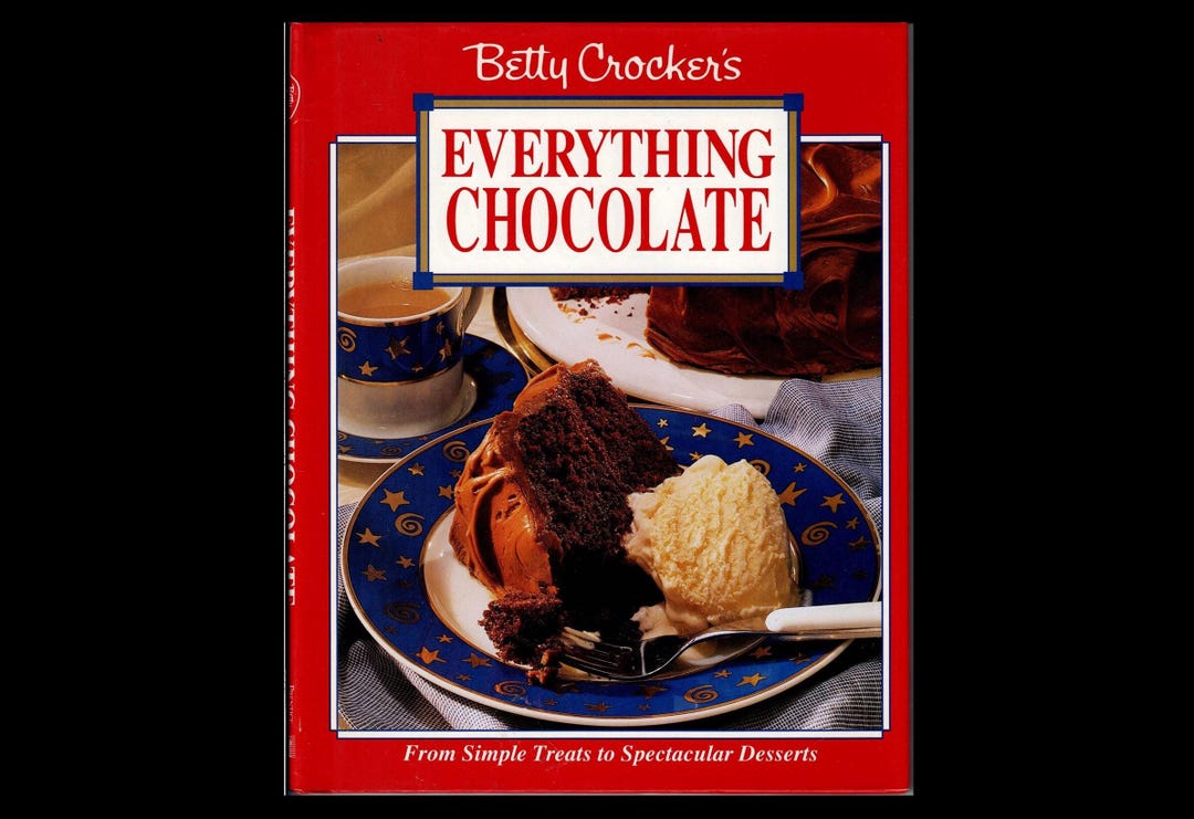 Betty Crocker's Everything Chocolate: From Simple Treats to Spectacular ...