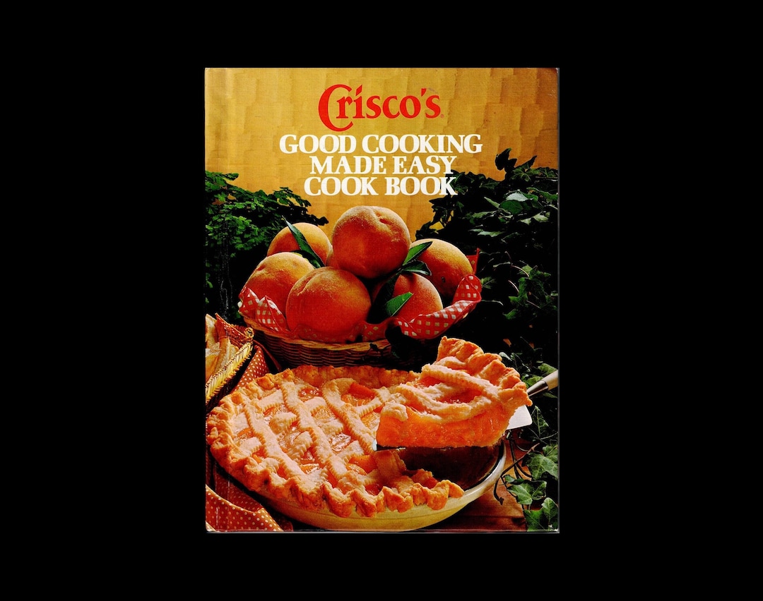 1978 Crisco's Good Cooking Made Easy Cookbook - Etsy