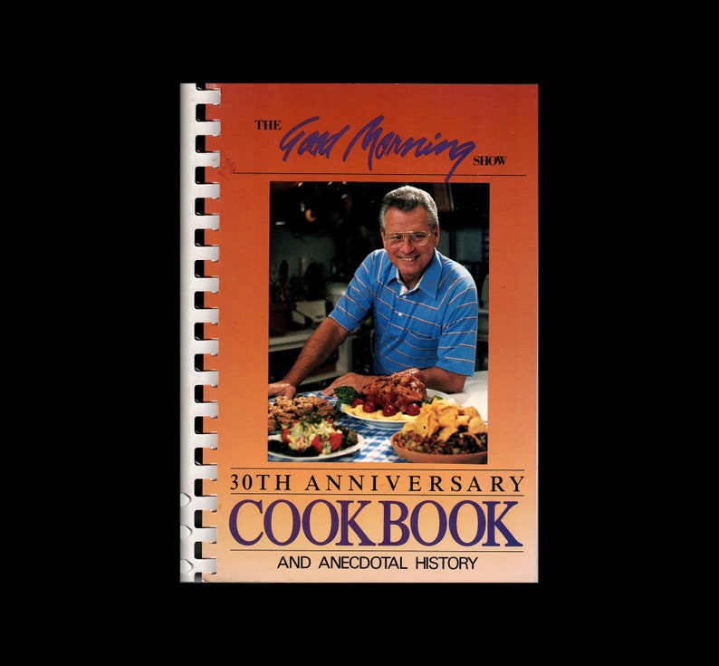 The Good Morning Show 30th Anniversary Cookbook WYMY-TV North Carolina ...