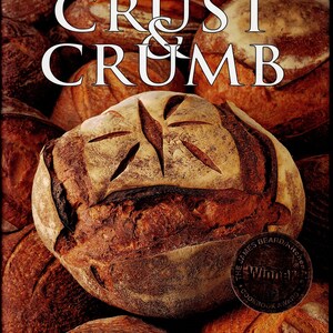 Crust & Crumb: Master Formulas for Serious Bakers by Peter Reinhart ...