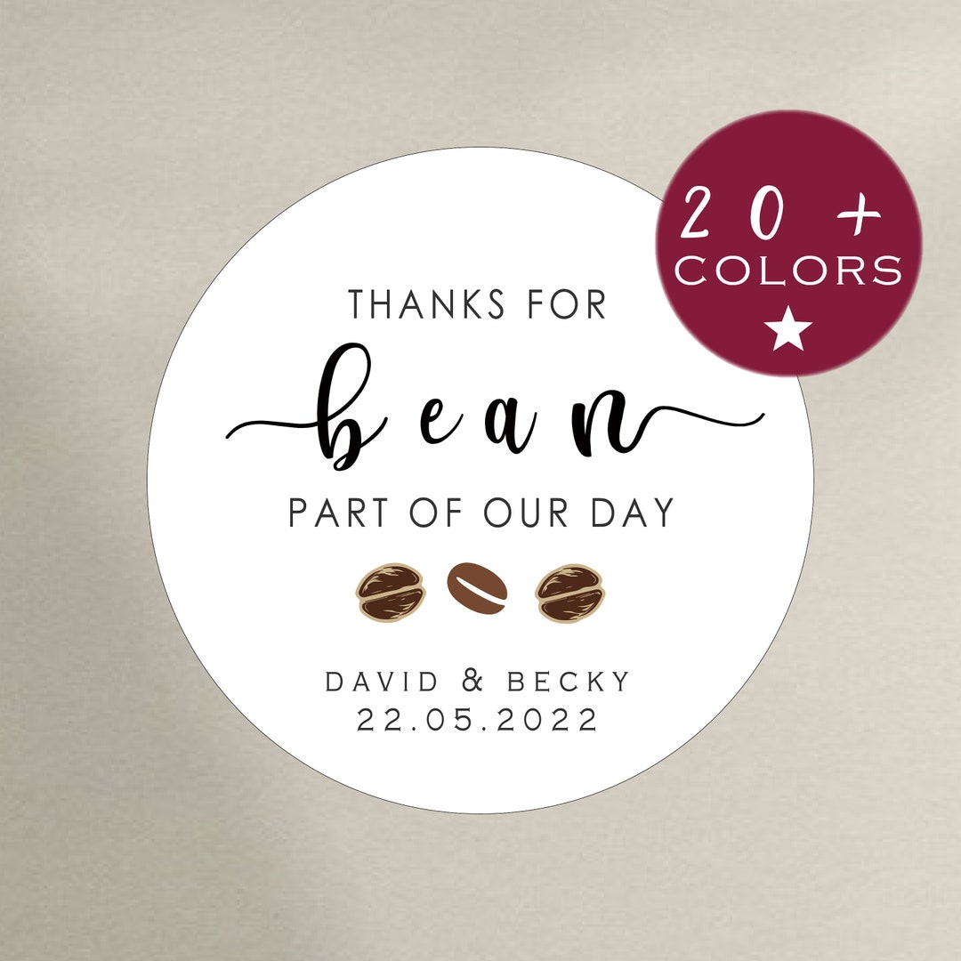 Wedding Coffee Favor Stickers Thanks for Bean Part of Our Day Stickers ...
