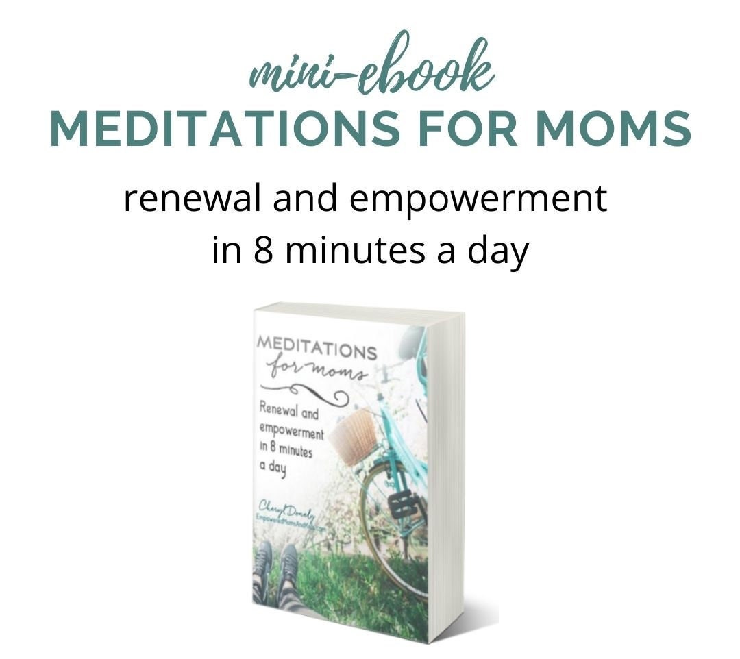 Meditations for Moms: Renewal and Empowerment in 8 Minutes (mini-ebook ...
