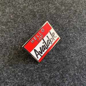 Hello I Am Available, Enamel Pin - Etsy