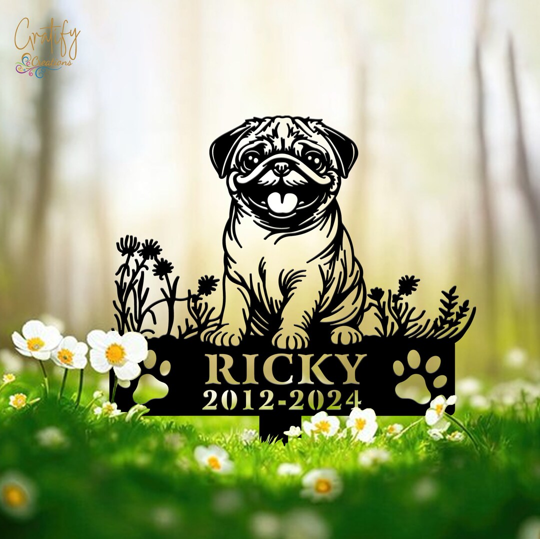 Pug Dog Sign Custom Pug Dog Memorial Stake, Metal Stake, Sympathy Sign ...