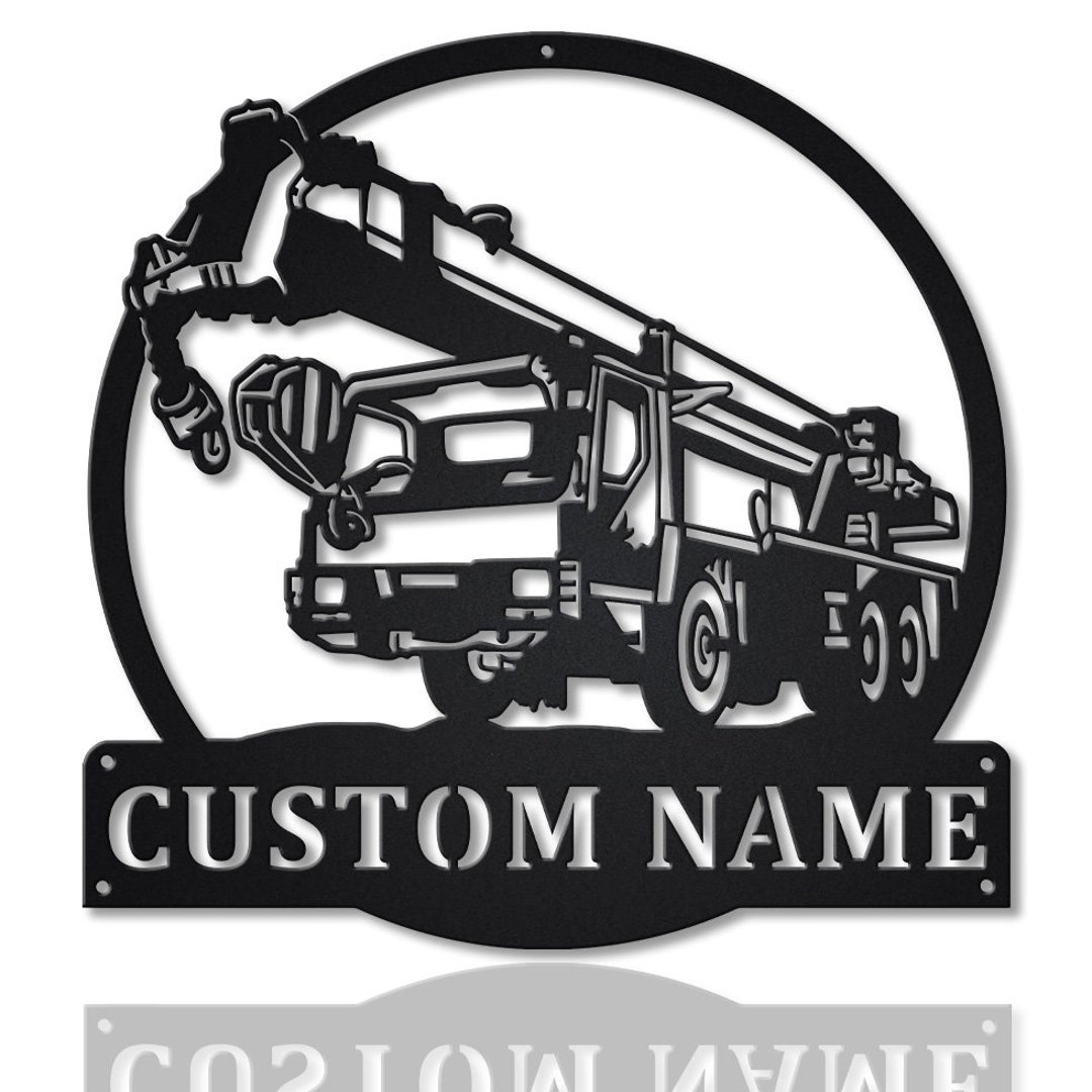 Crane Truck Monogram Metal Sign Art, Custom Mobile Crane Metal Signs ...