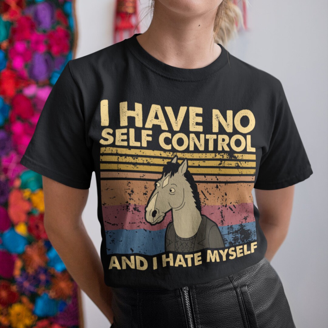 I Have No Self Control and I Hate Myself Vintage Retro Unisex T-shirt ...