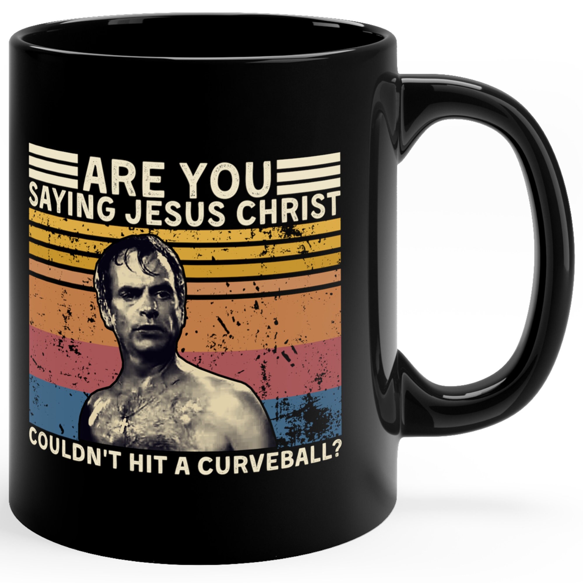 Are You Saying Jesus Christ Couldn't Hit A Curveball - Etsy