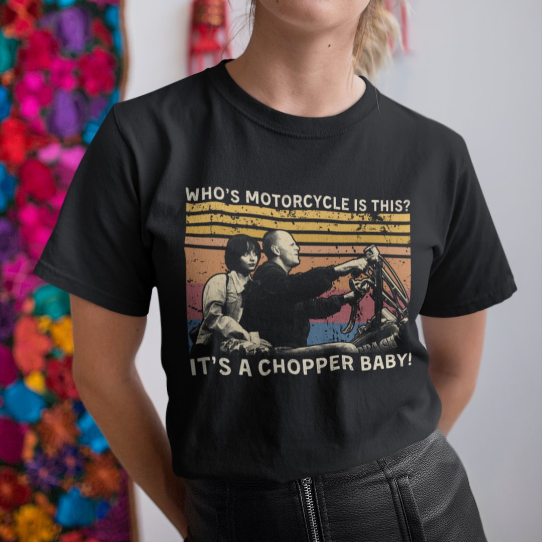 Who's Motorcycle is This? It's A Chopper, Baby Vintage T Shirt, Hoodie ...