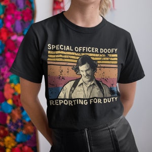 Special Officer Doofy Reporting for Duty Vintage T Shirt, Hoodie ...