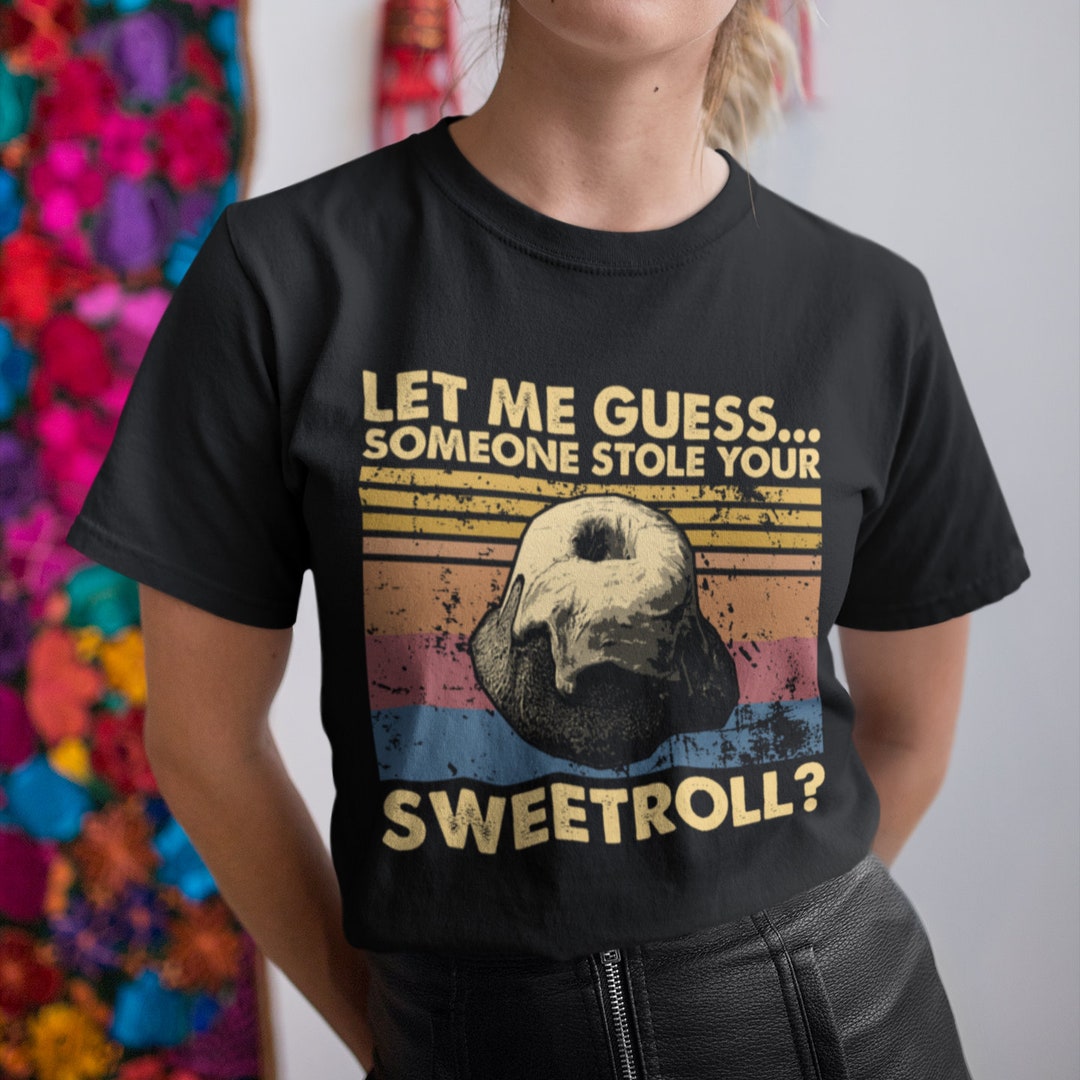 Let Me Guess Someone Stole Your Sweetroll Vintage Retro Unisex T-shirt ...