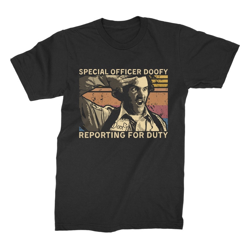 Special Officer Doofy Reporting for Duty Vintage Retro T Shirt, Hoodie ...