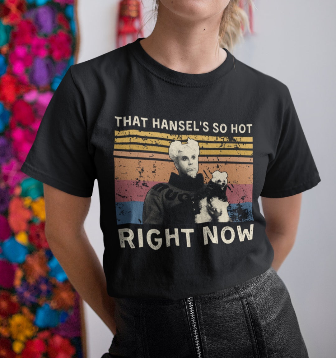 That Hansel's so Hot Right Now Vintage T Shirt, Hoodie, Sweatshirts - Etsy