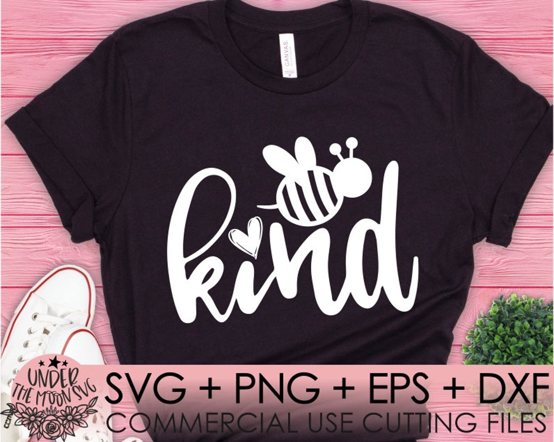 Bee Kind Svg / Kindness Svg / Be Kind Svg / Bee Svg, Dxf, Eps, Png ...