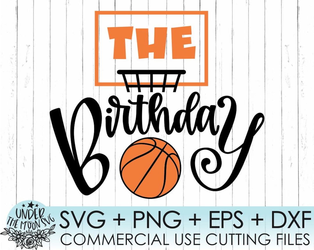 Basketball Svgsports Birthday Svgthe Birthday Boy Basketball - Etsy