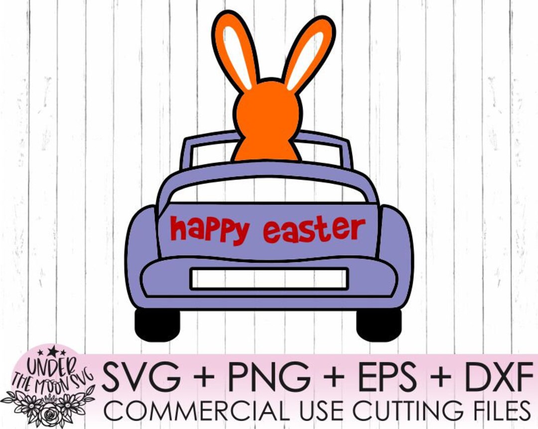 Easter Svg, Easter Car Svg, Girl Easter Svg, Bunny Svg, Happy Easter ...
