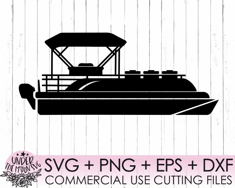 Pontoon Boat SVG File / Boat SVG File / Commercial & Personal Use ...
