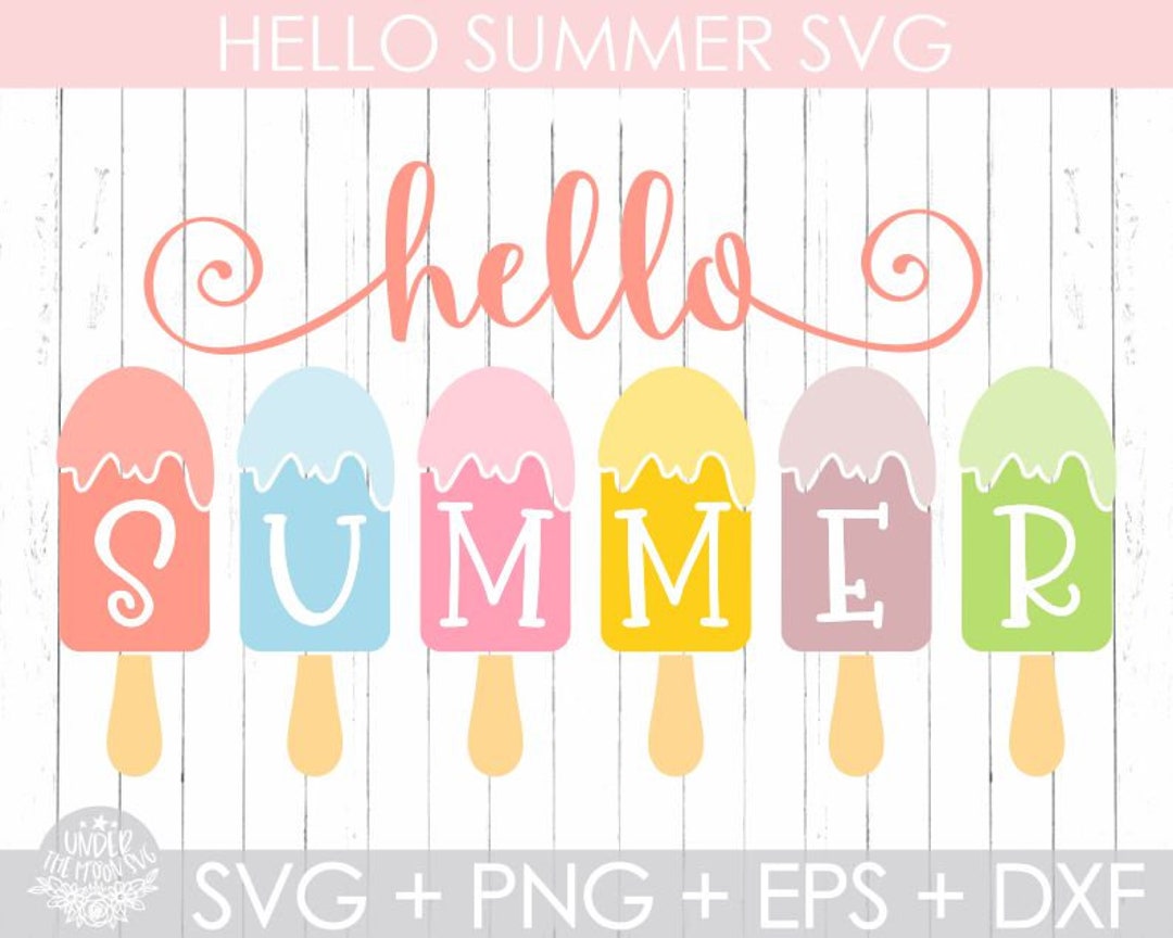 Hello Summer Svg,summer Popsicle Svg, Hello Summer Dxf,beach Svg ...