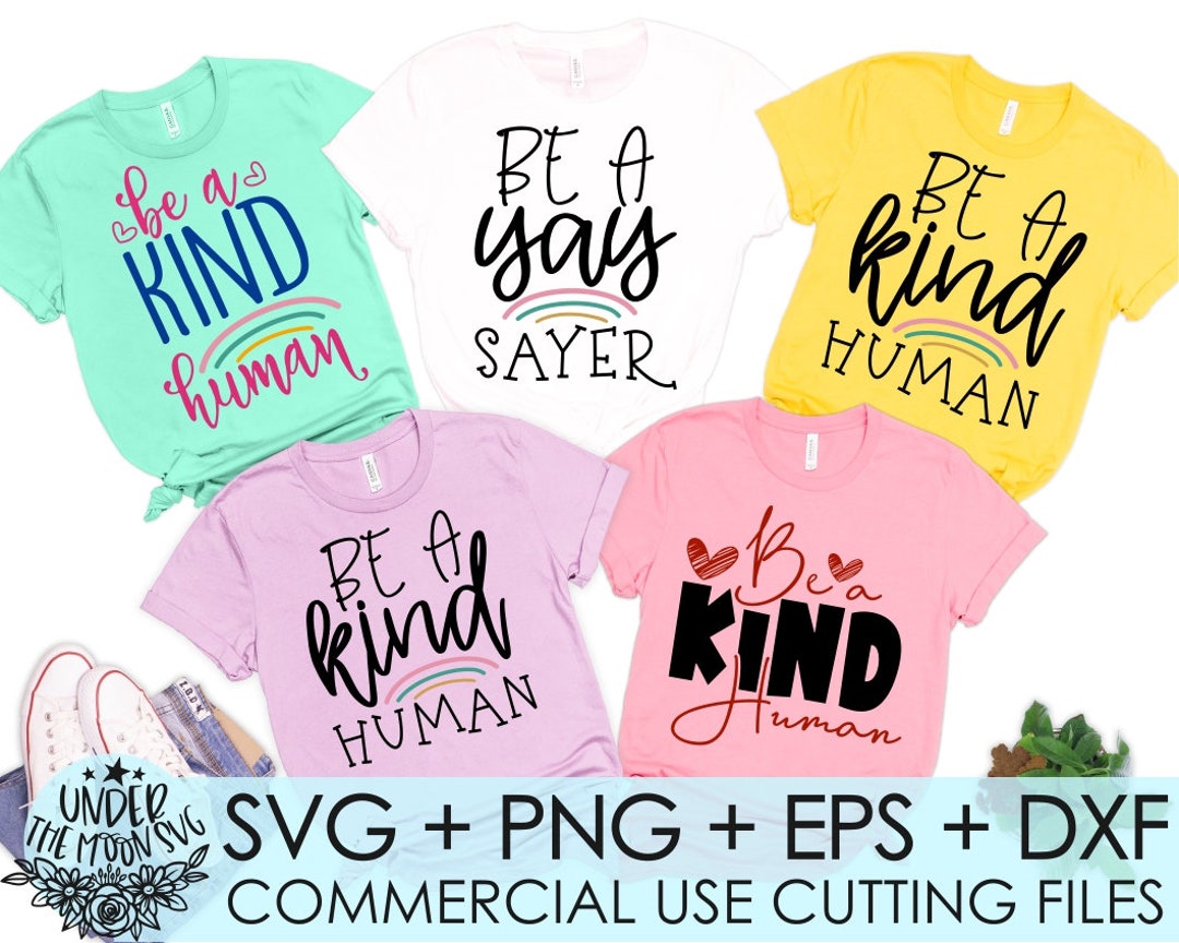 Be A Kind Human Svg, Be A Yay Sayer Svg, Teaching, Teacher Quotes ...