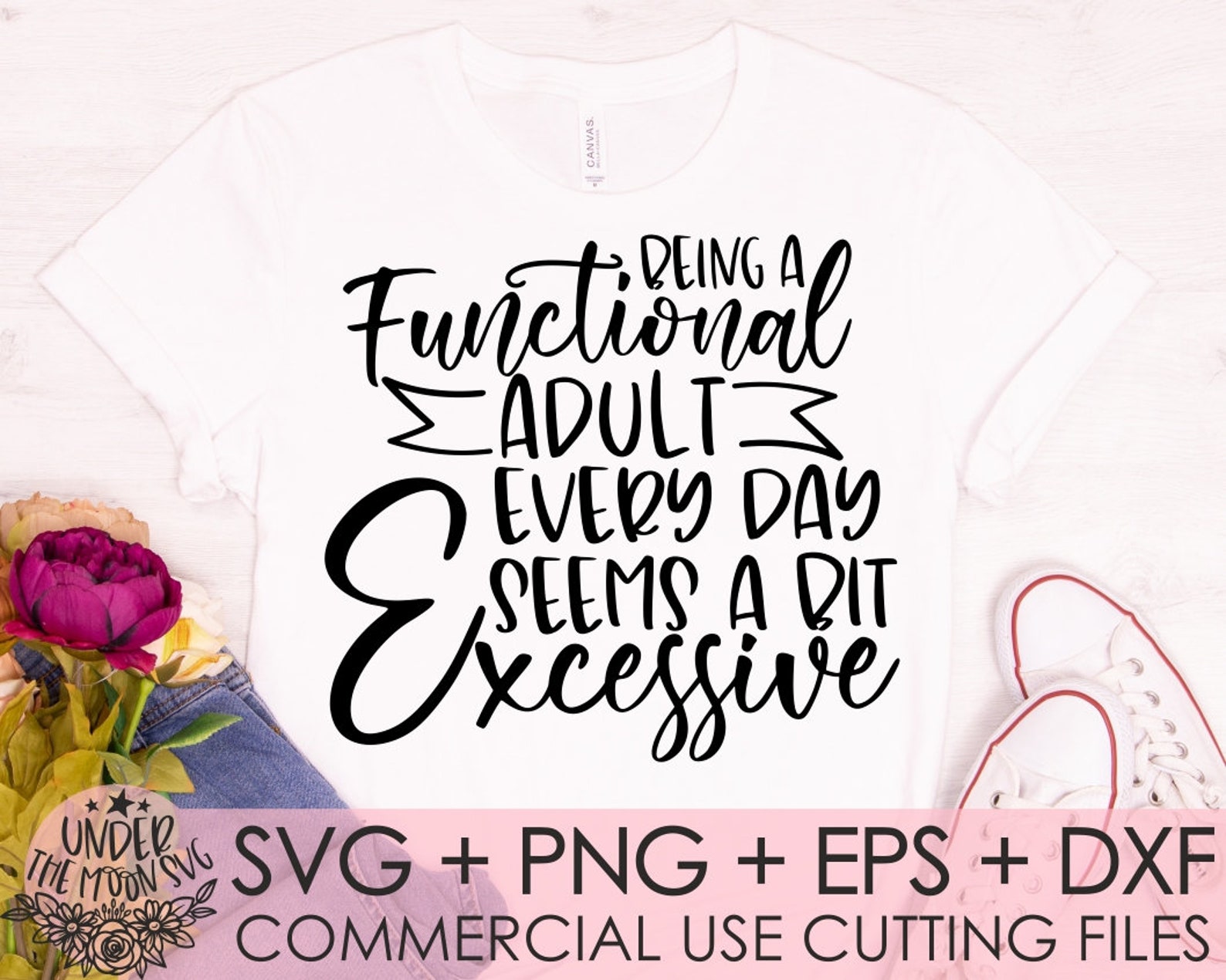 Being A Functional Adult Excessive Svg, Adult Svg, Funny Quotes Svg ...