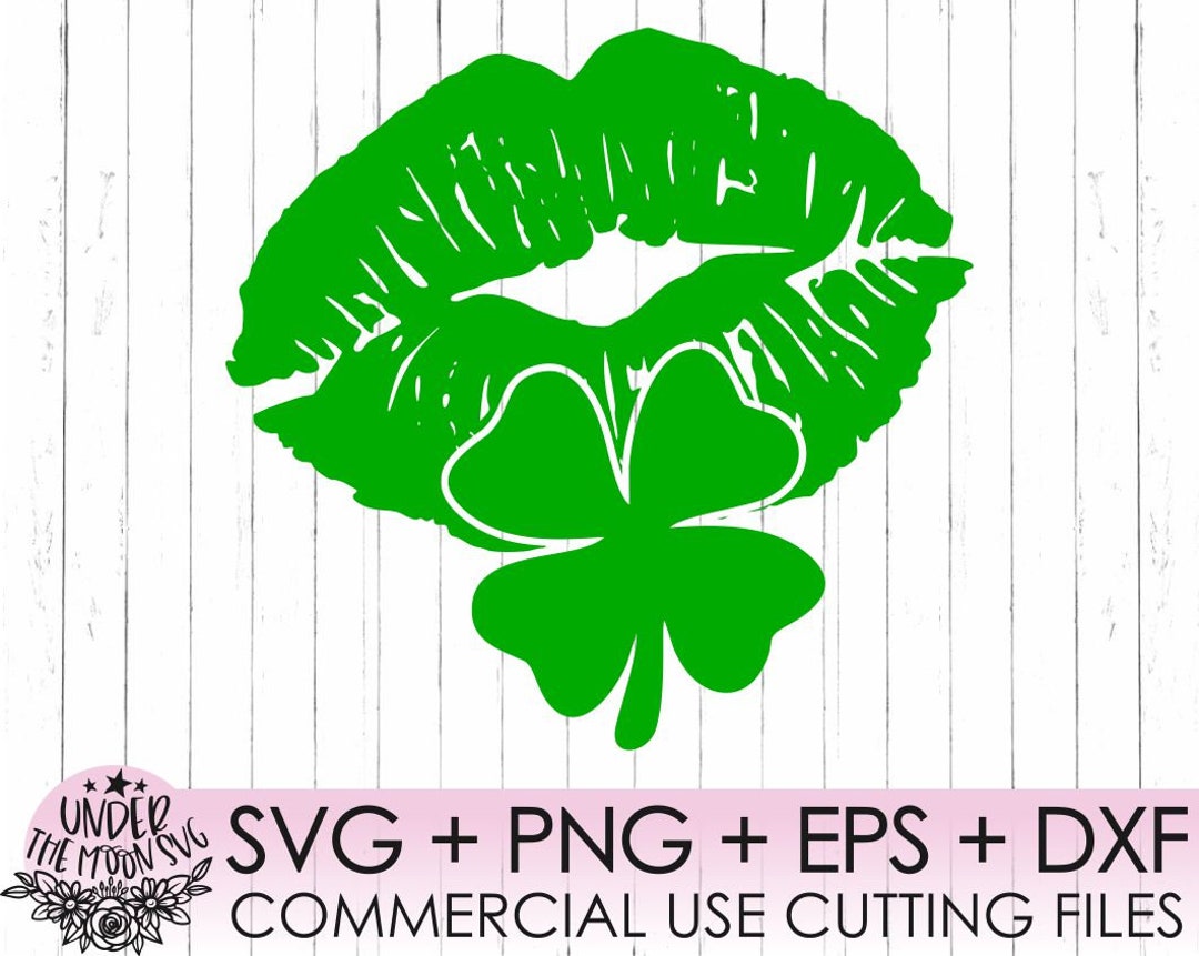 Distressed Lips With Clover Svg, St Patricks Day SVG, Kiss Svg, St ...