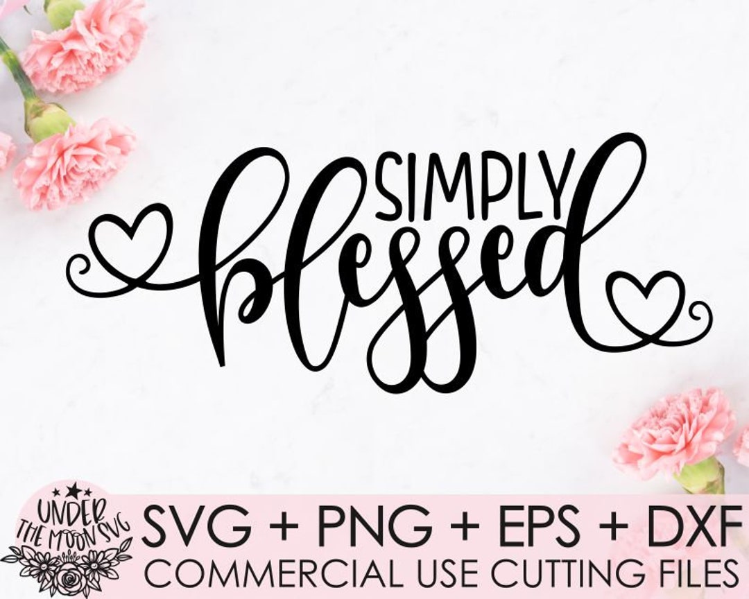 Simply Blessed Svg / Simply Blessed Shirt Design Svg / Blessed Shirt ...