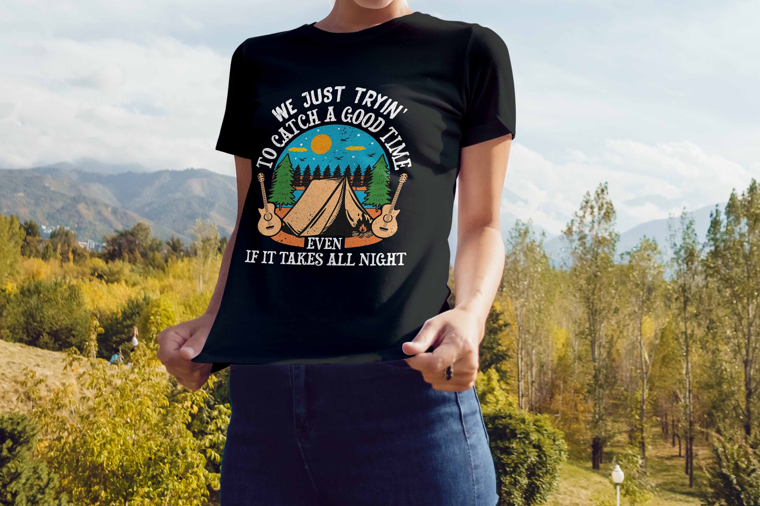 We Just Tryin' to Catch a Good Time PNG Camping - Etsy