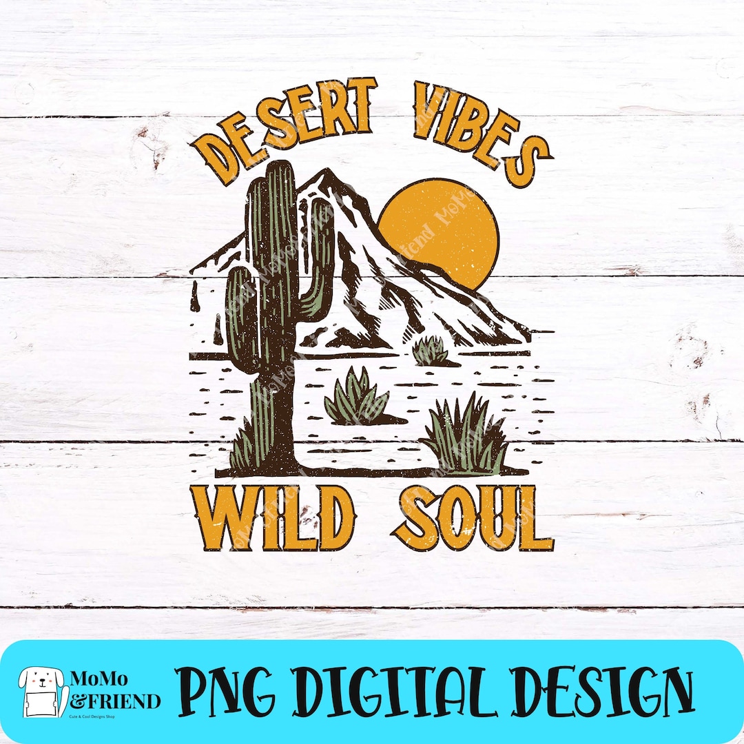 Retro Desert Vibes Wild Soul PNG Sublimation Print | Digital Download ...