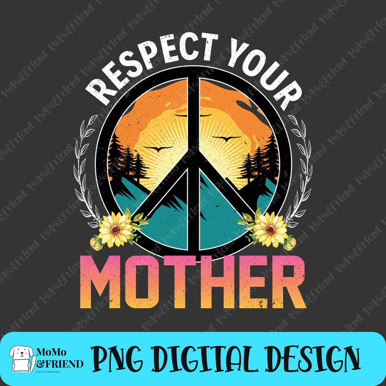 Respect Your Mother PNG, Mothers Day Png, Mama Sublimation, Png for ...