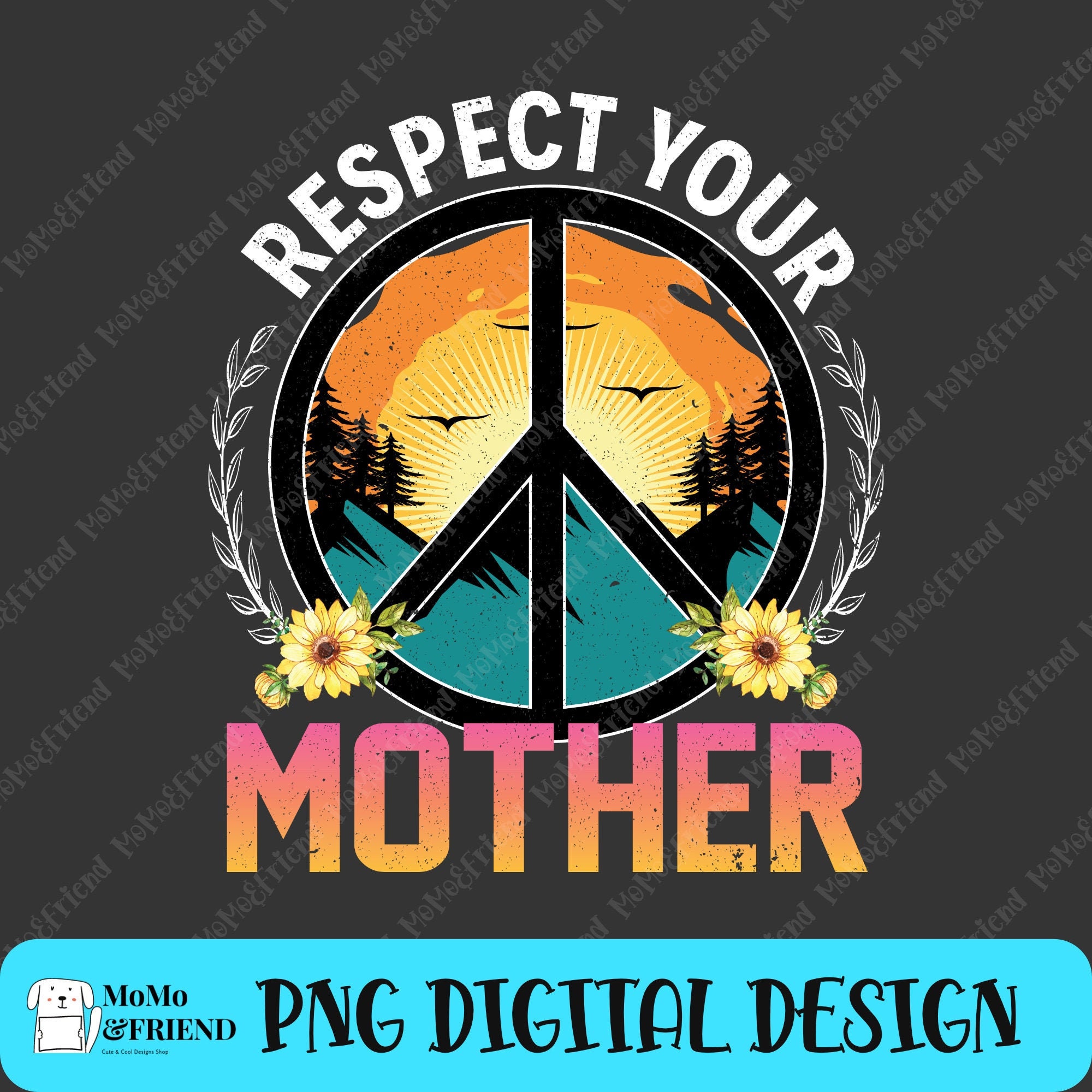 Respect Your Mother PNG Mothers Day Png Mama Sublimation - Etsy