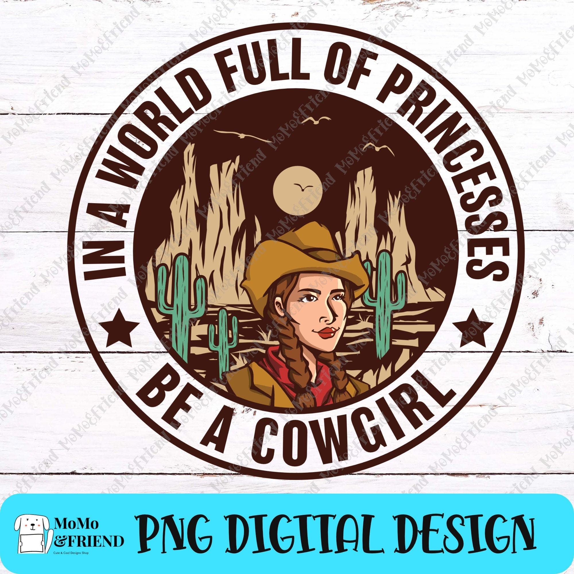 Retro In A World Full Of Princesses Be A Cowgirl PNG Cowgirl | Etsy