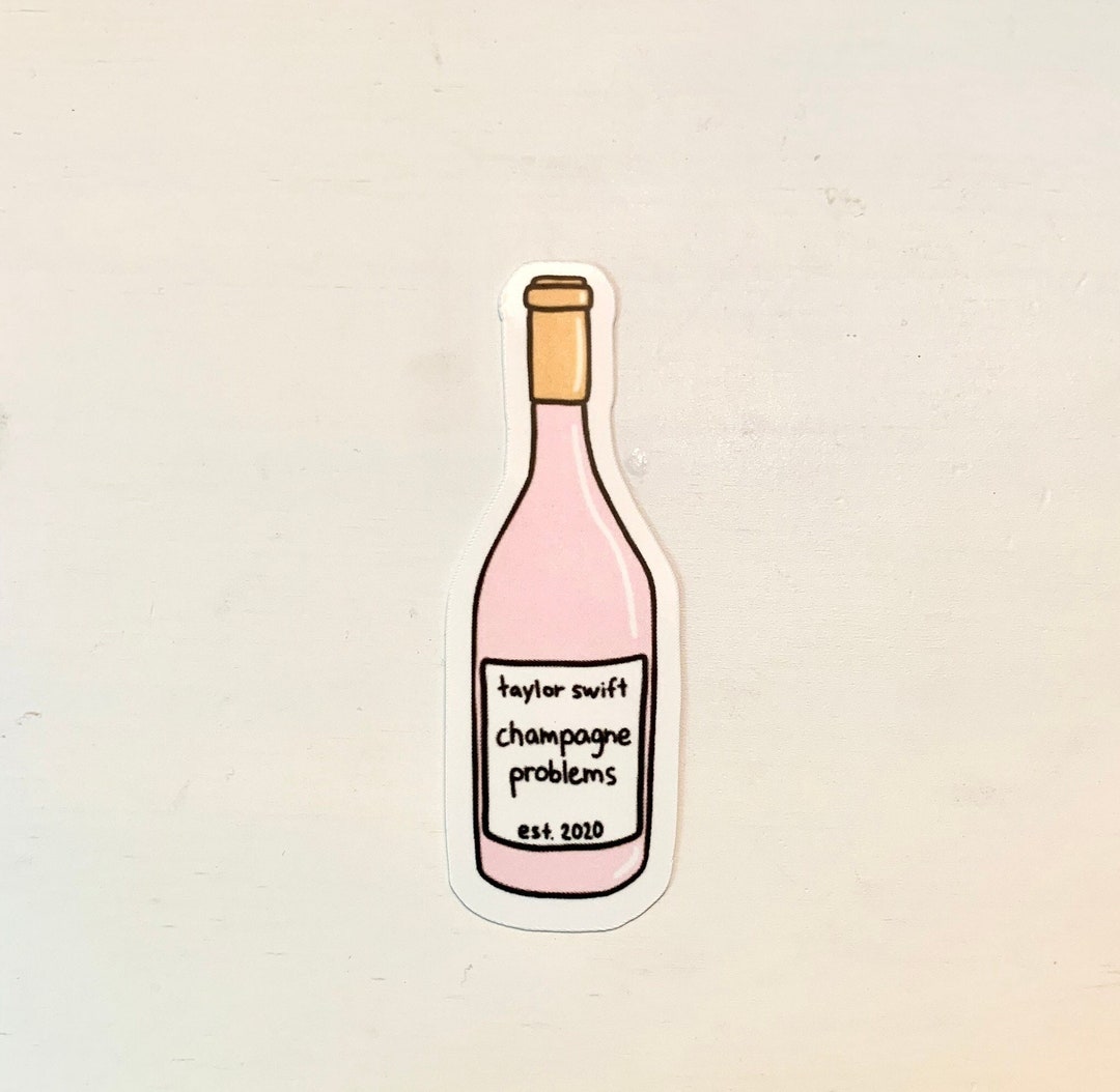 Taylor Swift Champagne Problems Sticker - Etsy