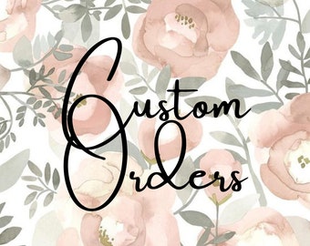 Custom Orders - Etsy