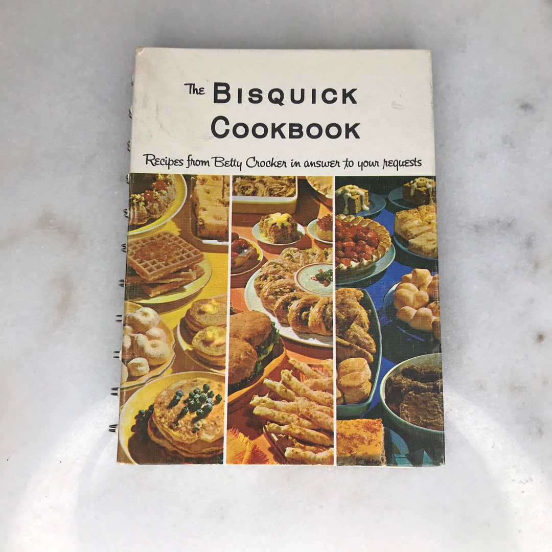 The Bisquick Cookbook Recipes From Betty Crocker 1965 Spiral Bound Cook ...