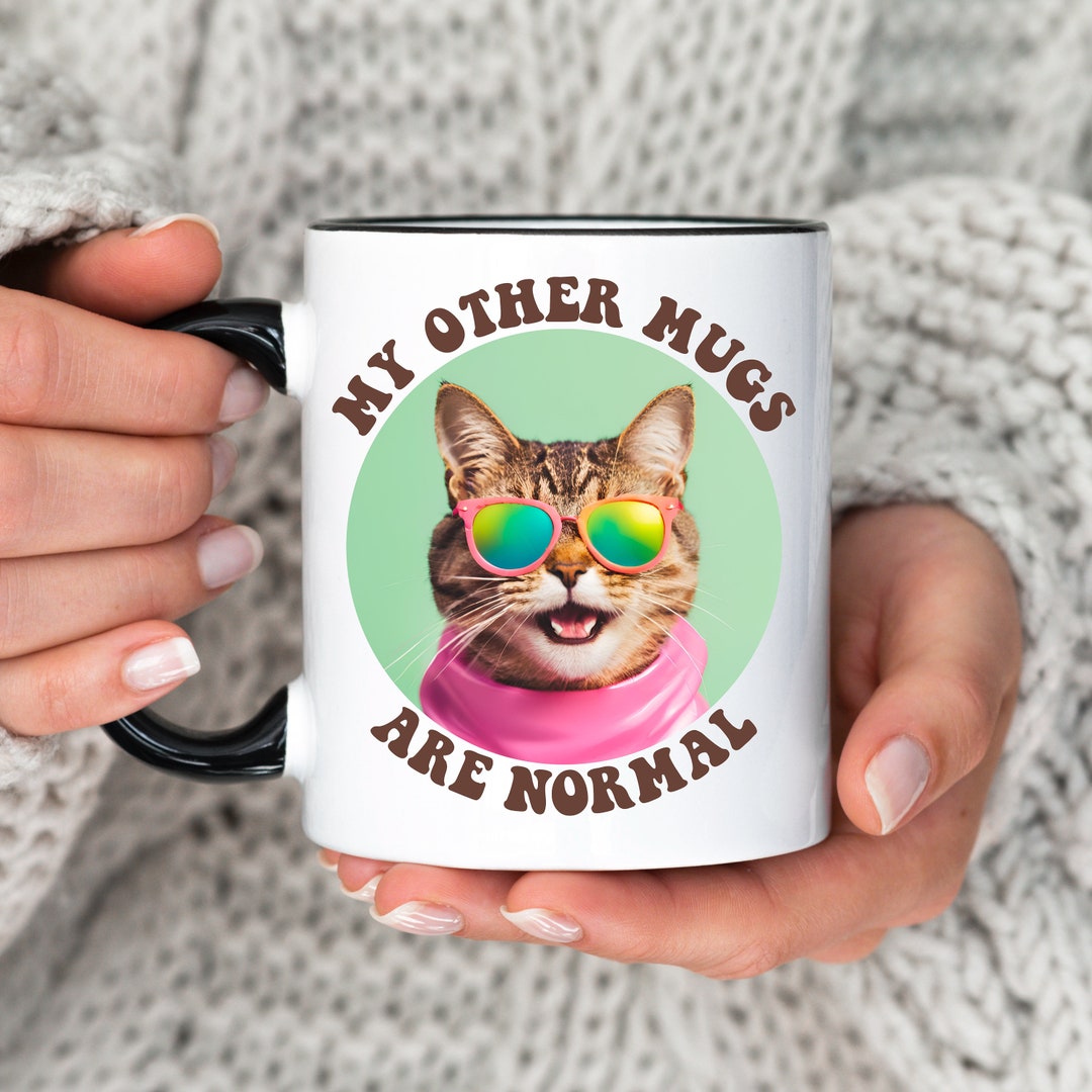 Cat Mug Funny Cat Mug Meme Mug Cats Mug Cat Mugs Coffe Mug Cat Lovers ...