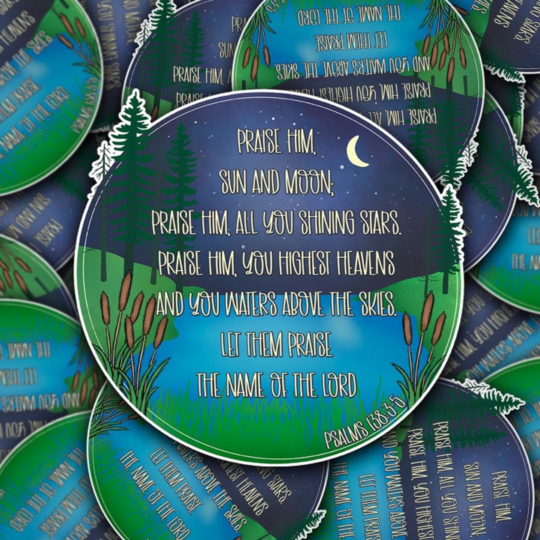 Praise Him Sticker Faith Summer Camp Outdoors Psalms Bible Verse - Etsy