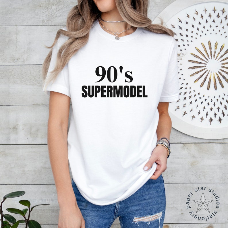 90s Supermodel Slogan Tee: Women's Cotton T-shirt - Etsy