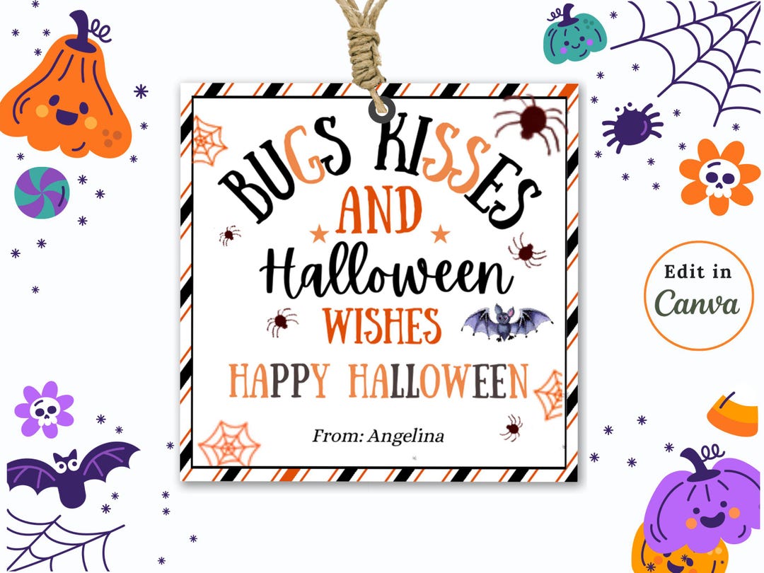 Editable BUGS & KISSES and Halloween Wishes!, Cute Happy Halloween Tag ...