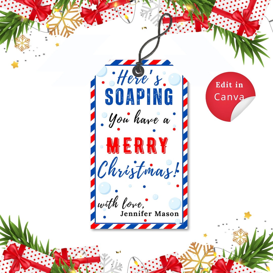 Editable SOAPIN You Have a Merry Christmas Gift Tag, Soap Gift Tags ...