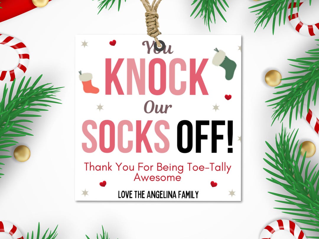 Editable You Knock My Socks Off!, KNOCK My SOCKS off TAG, Appreciation ...
