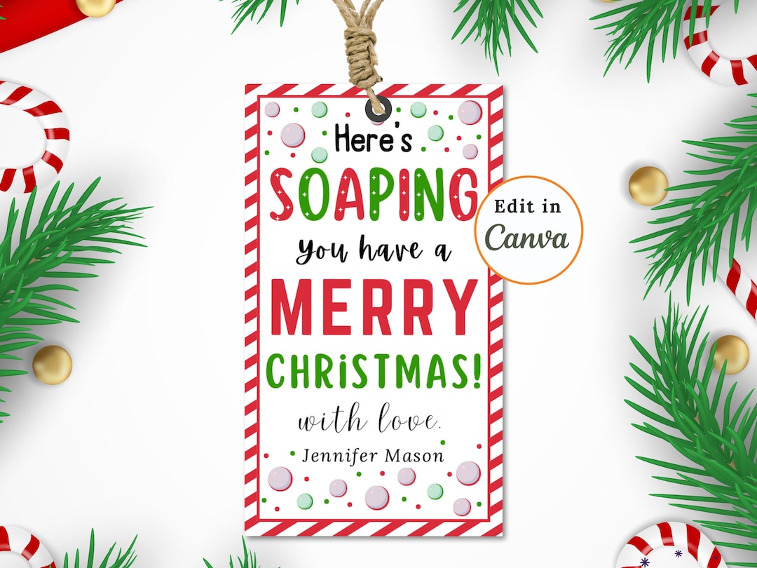 Editable SOAPIN You Have a Merry Christmas Gift Tag, Soap Gift Tags ...