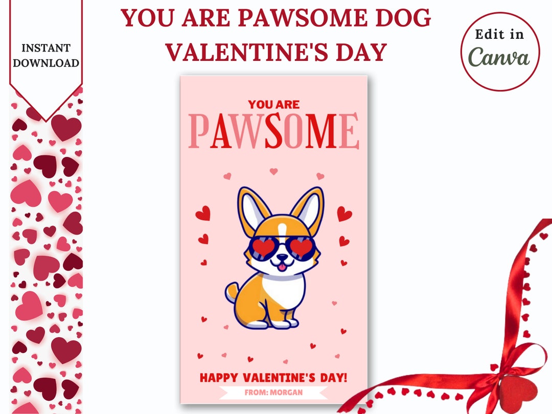 Editable YOU ARE Pawsome Dog Valentine's Day, Digital Download, Corgi ...