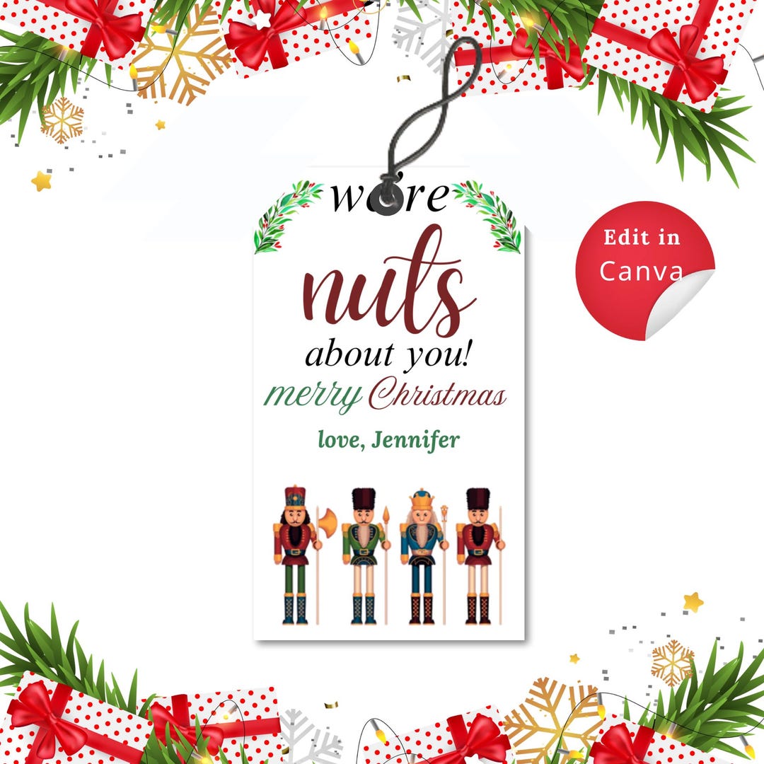 Editable CHRISTMAS NUTCRACKER Gift Tags, We’re Nuts About You!, Holiday ...