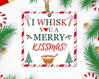 Editable I Whisk You A Merry KISSMAS Tag, Christmas Baking Gifts, Sweet ...