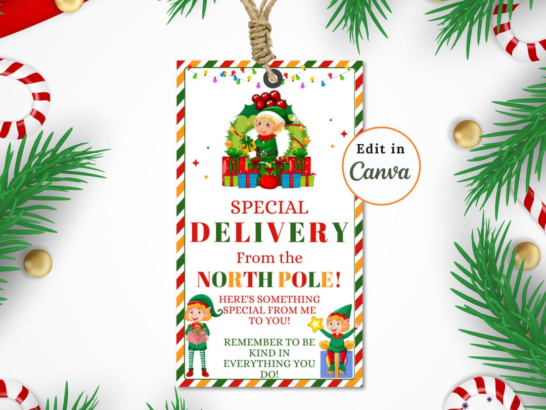 Editable ELF Special DELIVERY Tags, Printable Christmas ELF, North Pole ...