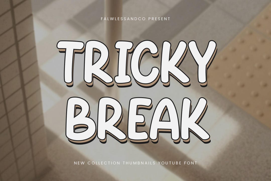 Tricky Break - Thumbnails Font, Youtube Font, Sans Serif Font, Modern ...