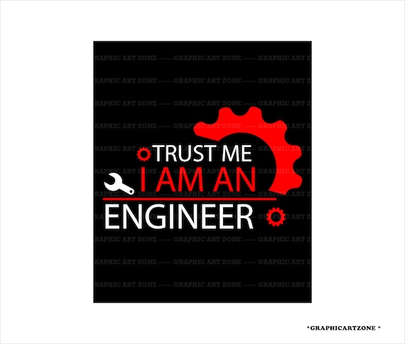 Engineer Svg Engineering Svg Trust Me Shirt Design for - Etsy