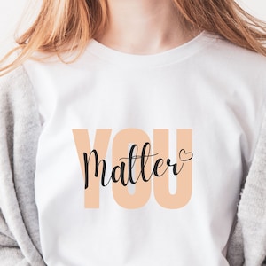You Matter SVG PNG, Positive Svg, Teacher Appreciation Svg, Teacher ...